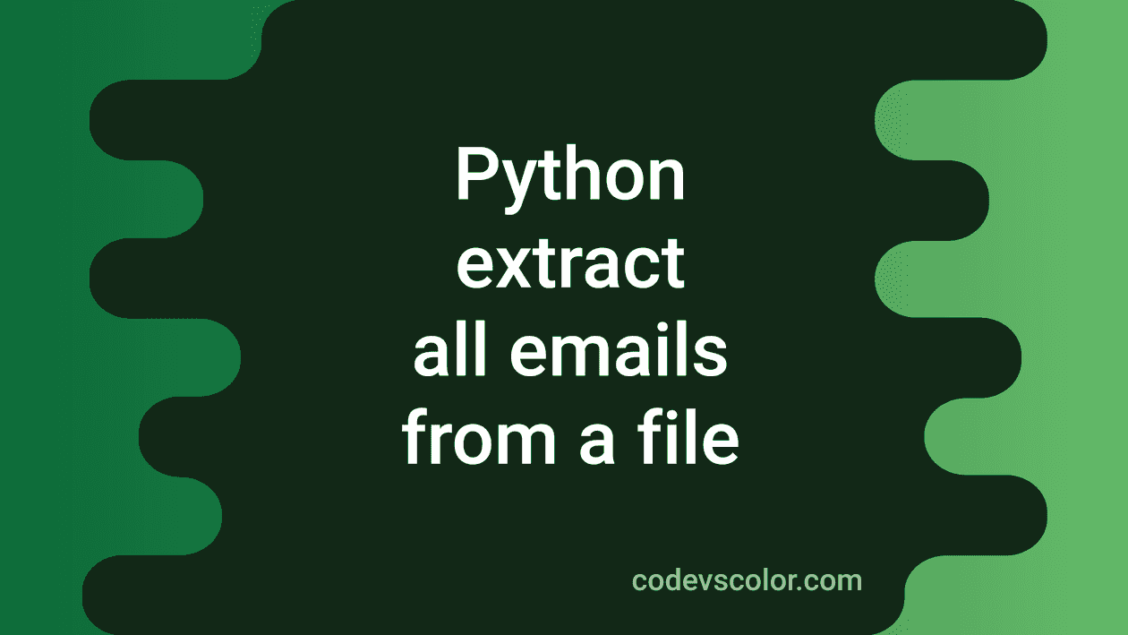 Python Program To Extract Emails From A File Codevscolor