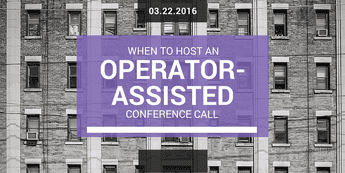 When Should Use an Operator-Assisted Conference Call?
