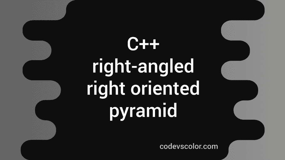 C Program To Print Right angled Right oriented Pyramid Of Numbers C Program To Print Right angled Right oriented Pyramid Of Numbers