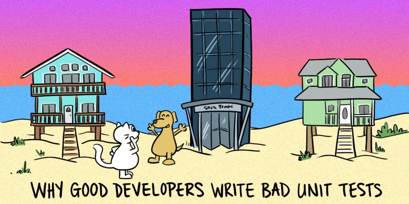 Why Good Developers Write Bad Unit Tests · mtlynch.io