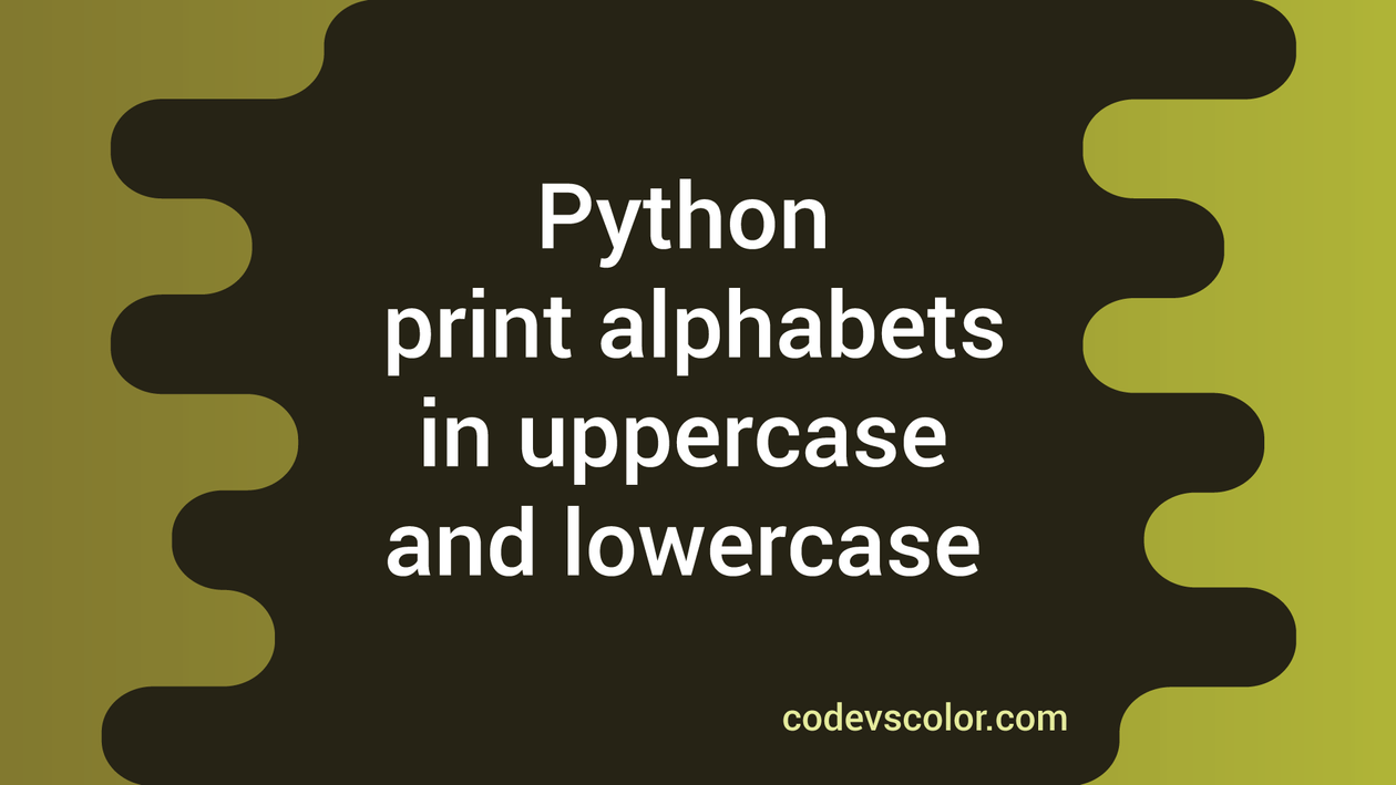 Python program to print all alphabets from A to Z in uppercase and ...