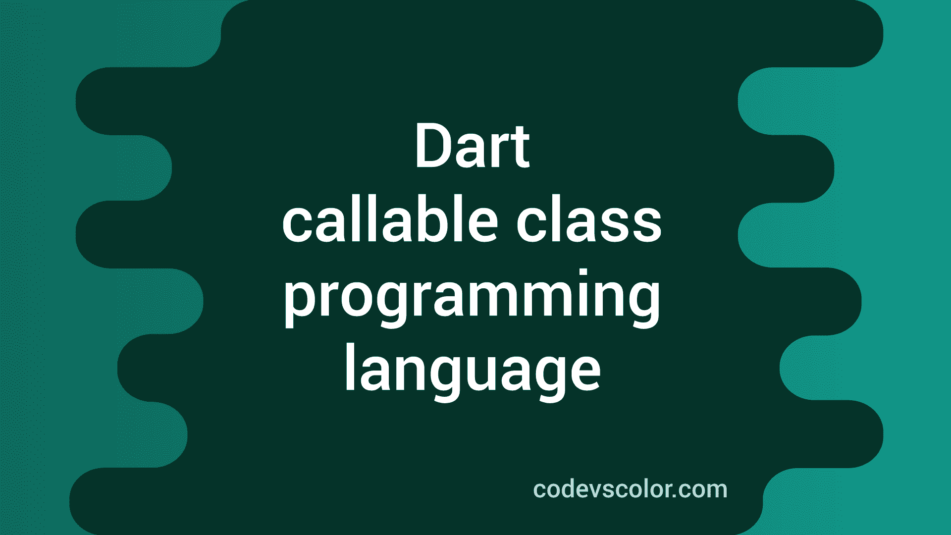 What is a callable class in Dart programming language - CodeVsColor What is a callable class in Dart programming language - CodeVsColor