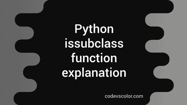 Python issubclass function in details - CodeVsColor