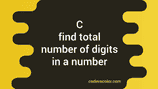 C program to find the total number of digits in a number - CodeVsColor
