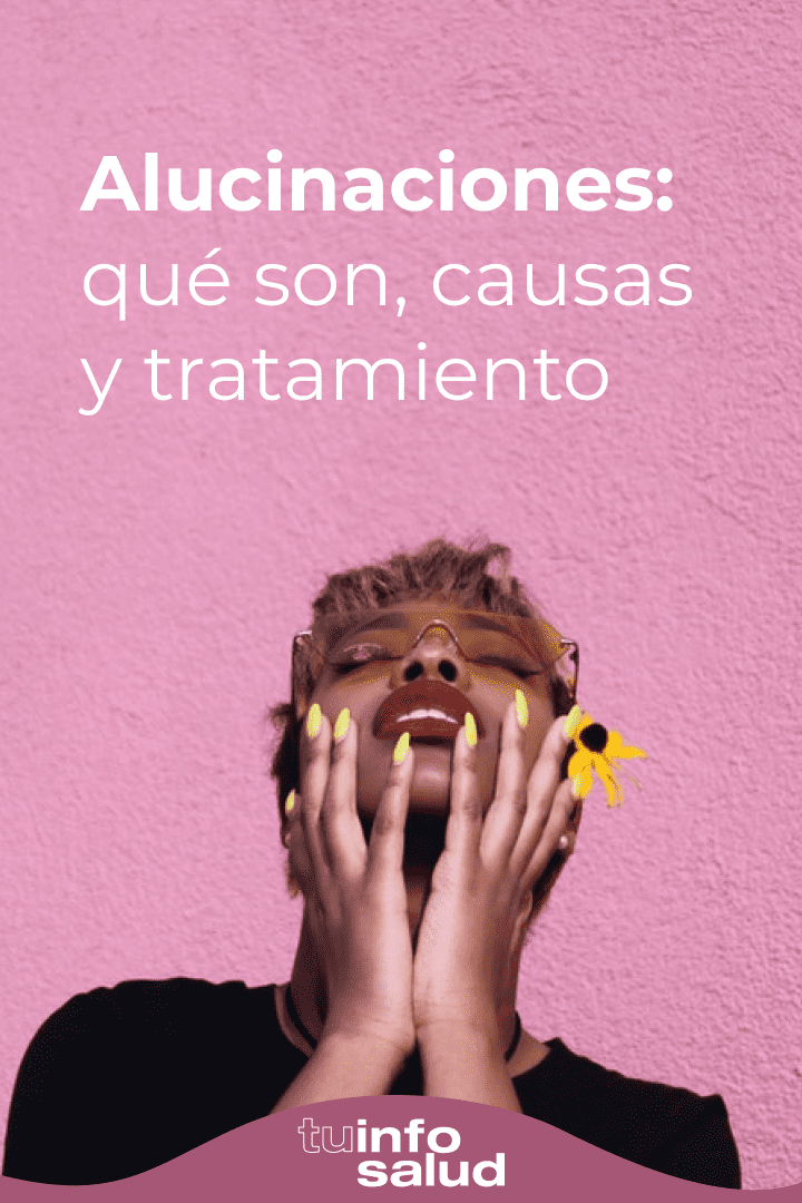 Alucinaciones: qué son, causas y tratamiento
