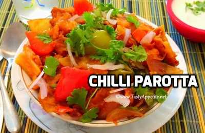 Chilli Parotta | Tasty Appetite