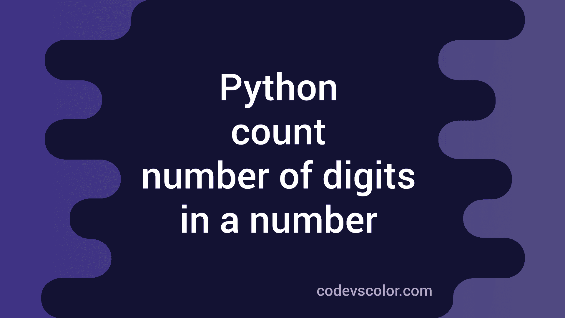 Count Number Of Digits In A Number In Python CodeVsColor