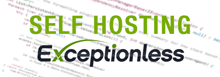 Self Hosting Exceptionless - Free and Fast! - Exceptionless