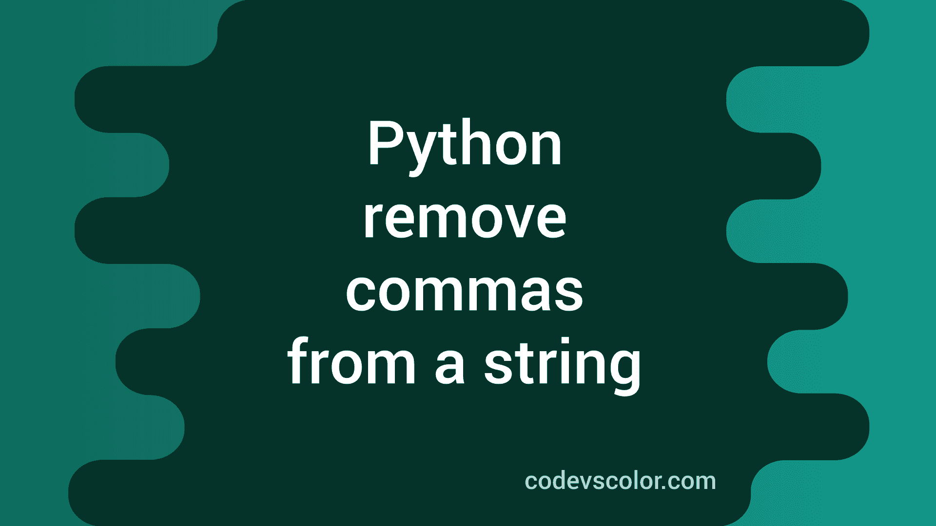 Python Program To Remove Commas From A String CodeVsColor python-program-to-remove-commas-from-a-string-codevscolor