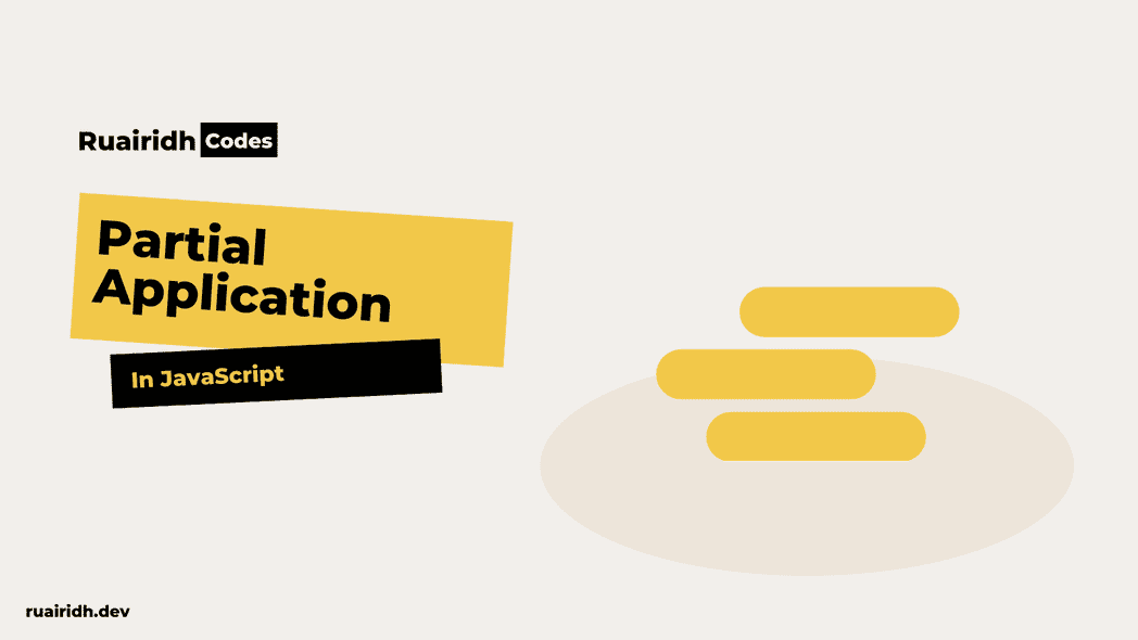 Partial Application and Functional Programming in JavaScript | Ruairidh ... Partial Application and Functional Programming in JavaScript | Ruairidh ...