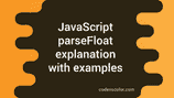 JavaScript parseFloat method explanation with examples - CodeVsColor